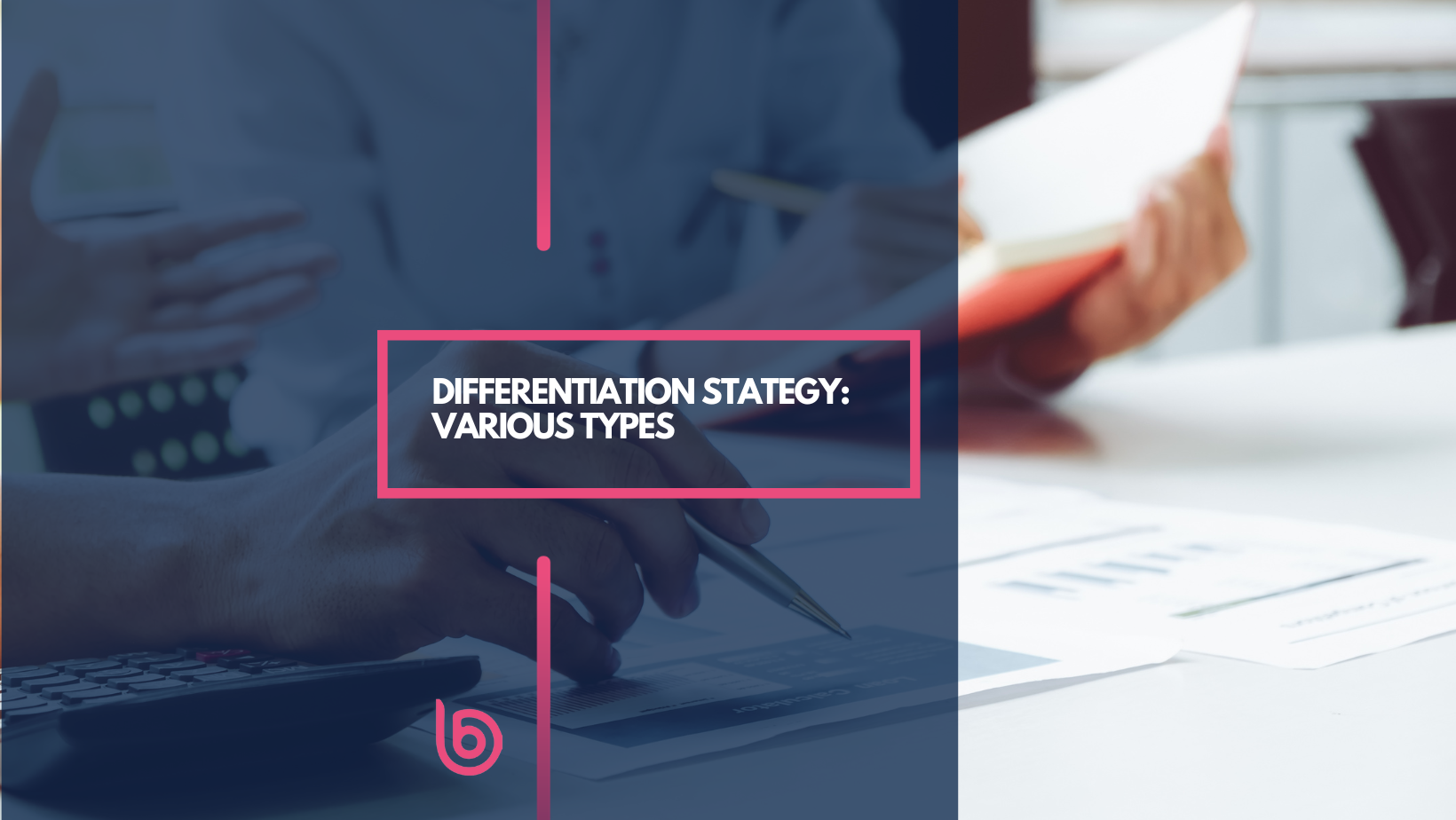 Differentiation Stategy: Various Types - boostme.digital